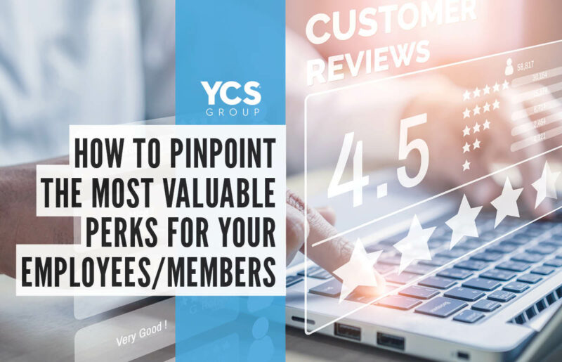 How to Pinpoint the Most Valuable Perks for Your Employees/Members ...