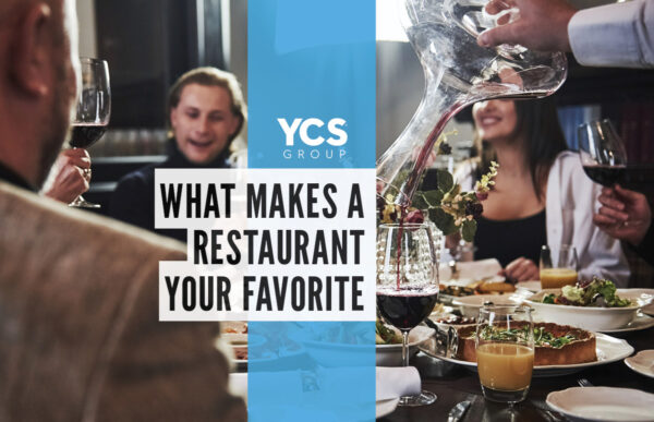 What Makes a Restaurant Your Favorite - YCS Group